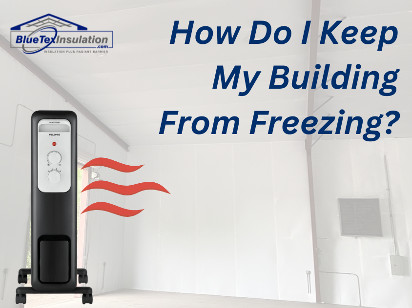 Using BlueTex™ to Keep Your Building Above Freezing – BlueTex Insulation